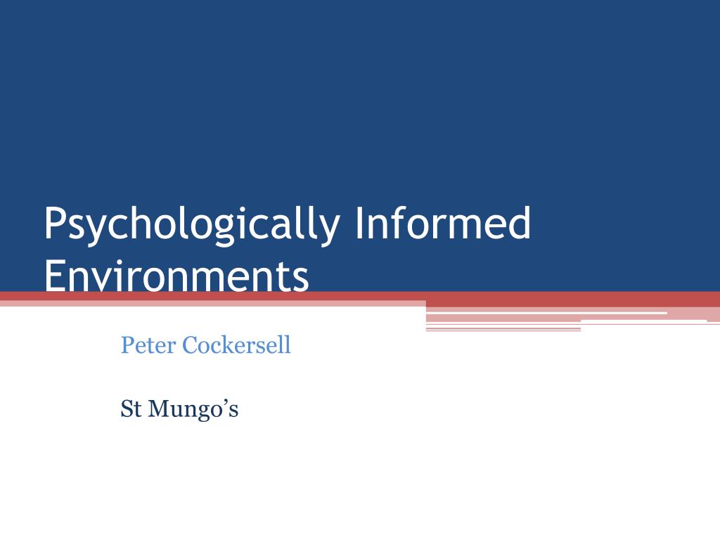 PPT - Psychologically Informed Environments PowerPoint Presentation ...
