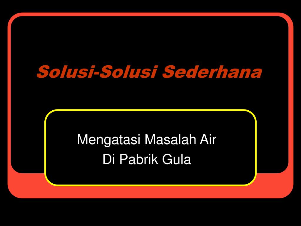 PPT - Solusi-Solusi Sederhana PowerPoint Presentation, free download ...