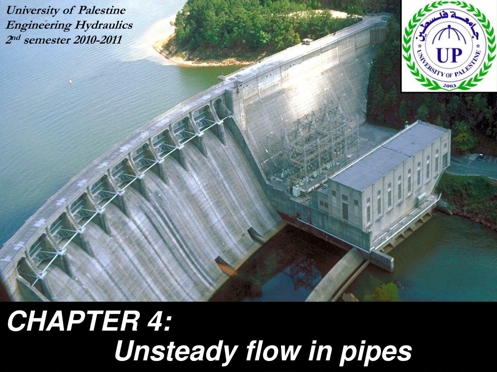 PPT - CHAPTER 4: Unsteady flow in pipes PowerPoint Presentation, free ...