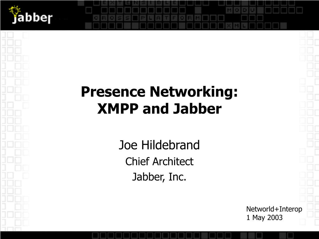 PPT - Presence Networking: XMPP and Jabber PowerPoint Presentation ...