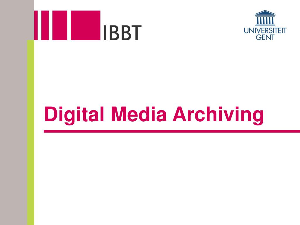 PPT - Digital Media Archiving PowerPoint Presentation, free download ...
