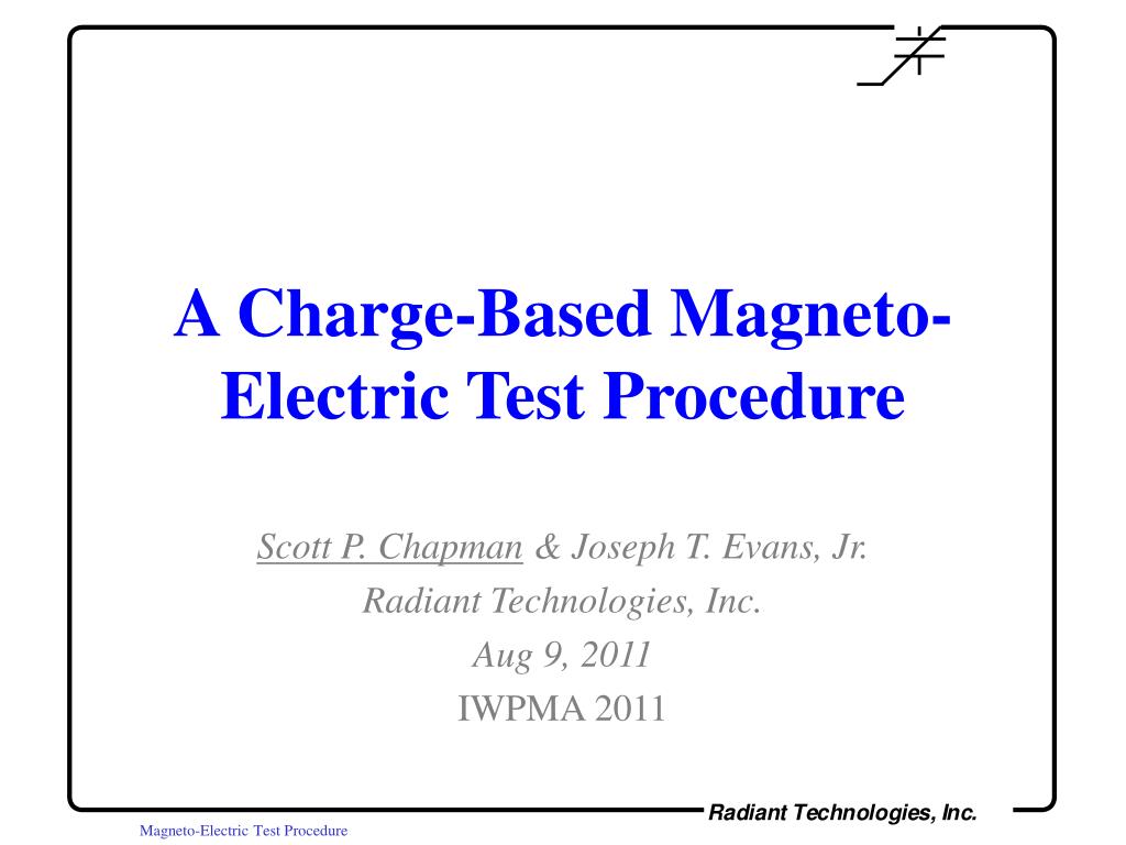 PPT - A Charge-Based Magneto-Electric Test Procedure PowerPoint ...