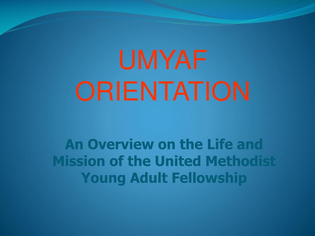 PPT - UMYAF ORIENTATION PowerPoint Presentation, free download - ID:4390155