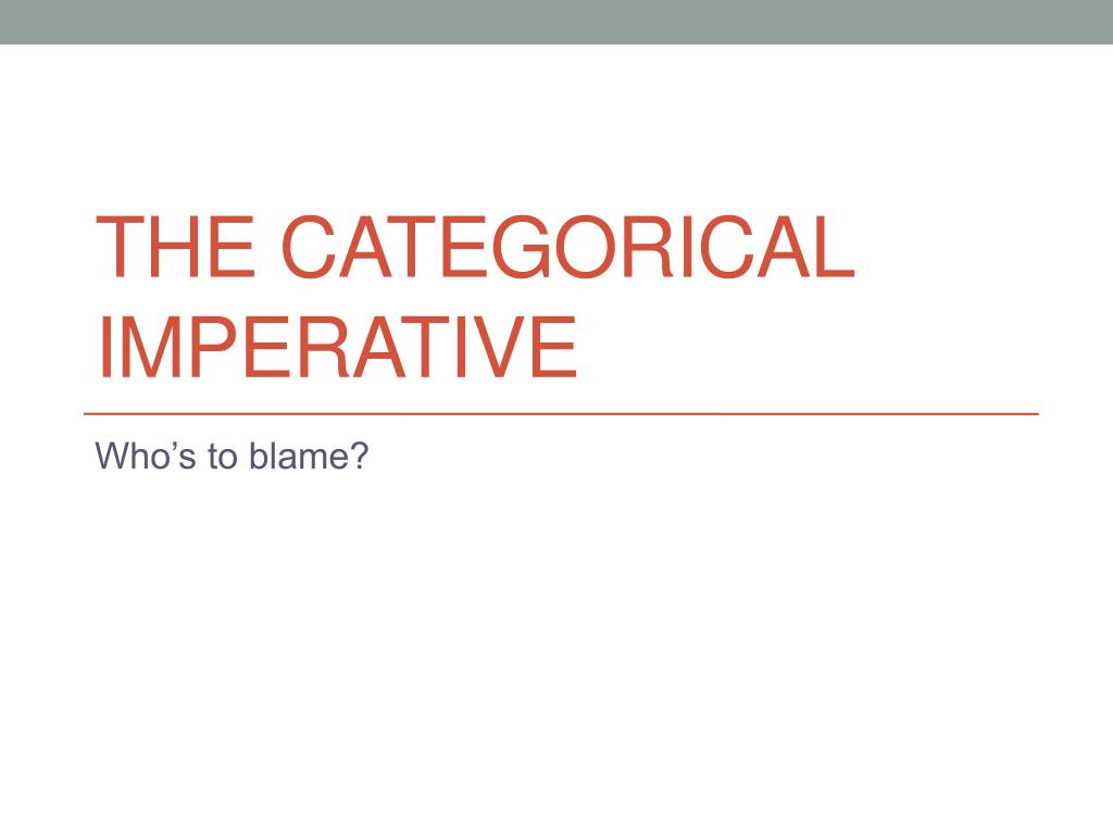 PPT - The Categorical Imperative PowerPoint Presentation, free download ...