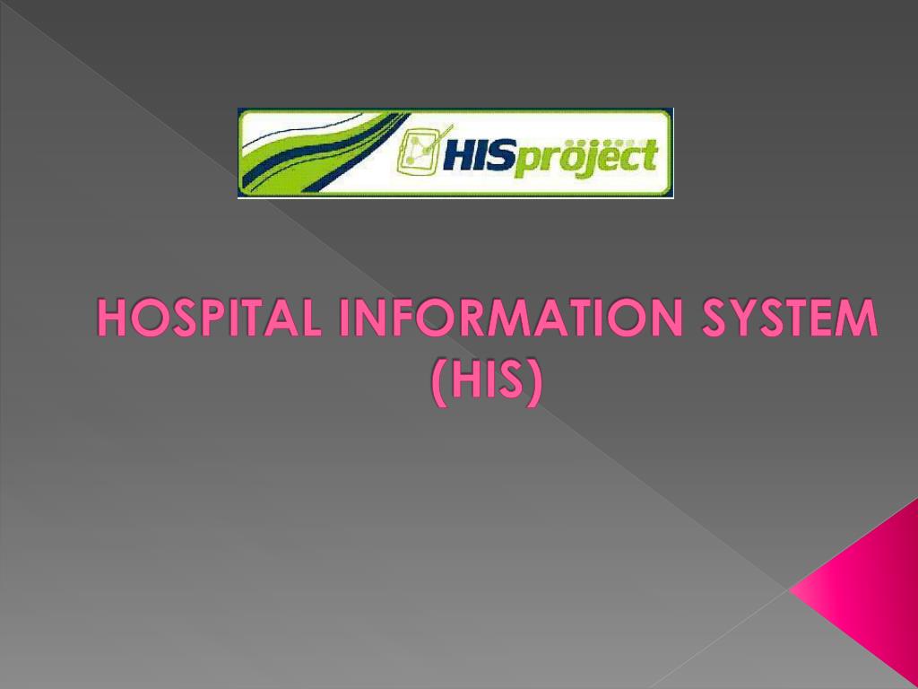 PPT - HOSPITAL INFORMATION SYSTEM (HIS) PowerPoint Presentation, free ...