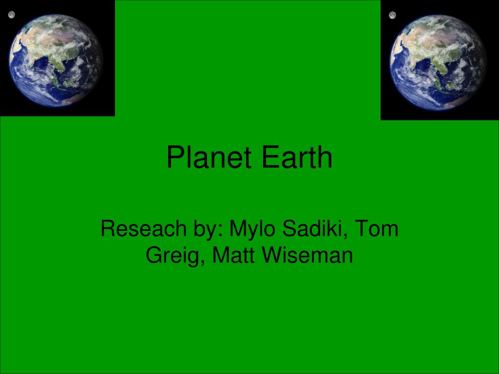 PPT - Planet Earth PowerPoint Presentation, free download - ID:4391981