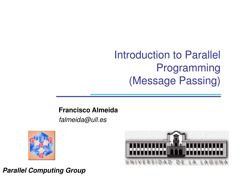 Ppt Introduction To Parallel Programming Message Passing Powerpoint Presentation Id4392987
