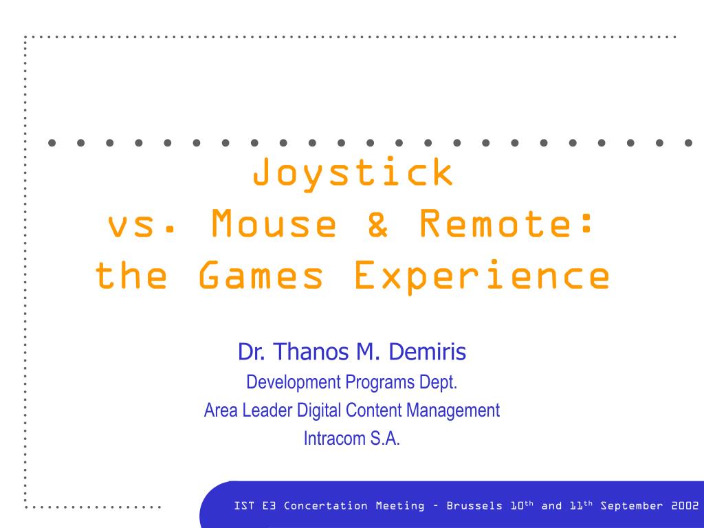 PPT - Joystick vs. Mouse & Remote: the Games Experience PowerPoint ...