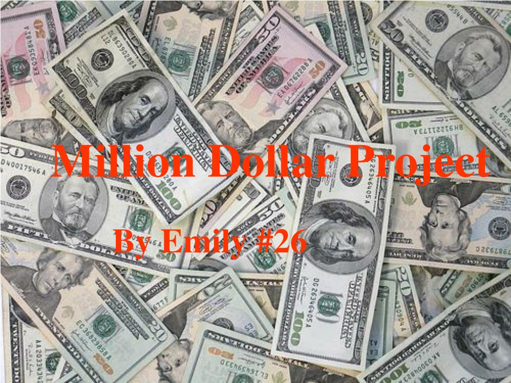 PPT - Million Dollar Project PowerPoint Presentation, free download ...