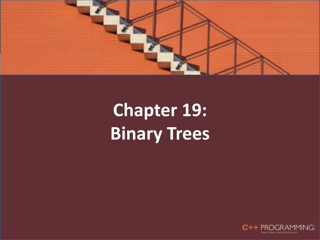 PPT - Chapter 19: Binary Trees PowerPoint Presentation, free download ...