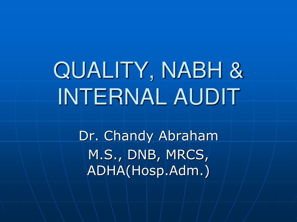 PPT - QUALITY, NABH & INTERNAL AUDIT PowerPoint Presentation, free ...
