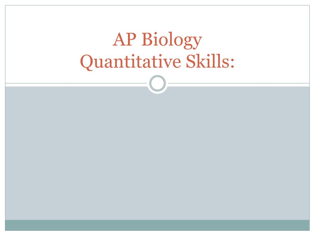 PPT - AP Biology Quantitative Skills: PowerPoint Presentation, free ...