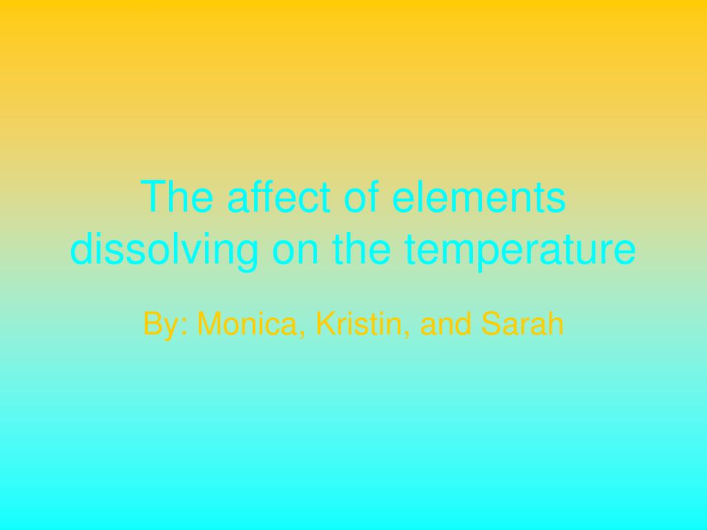 PPT - The affect of elements dissolving on the temperature PowerPoint ...