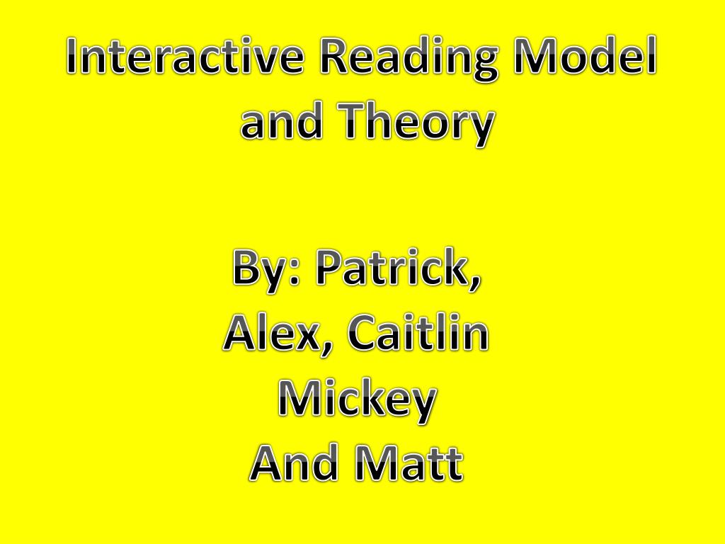 PPT - Interactive Reading Model and Theory PowerPoint Presentation ...