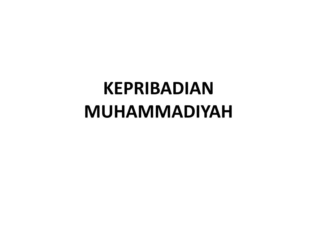 PPT - KEPRIBADIAN MUHAMMADIYAH PowerPoint Presentation, free download ...