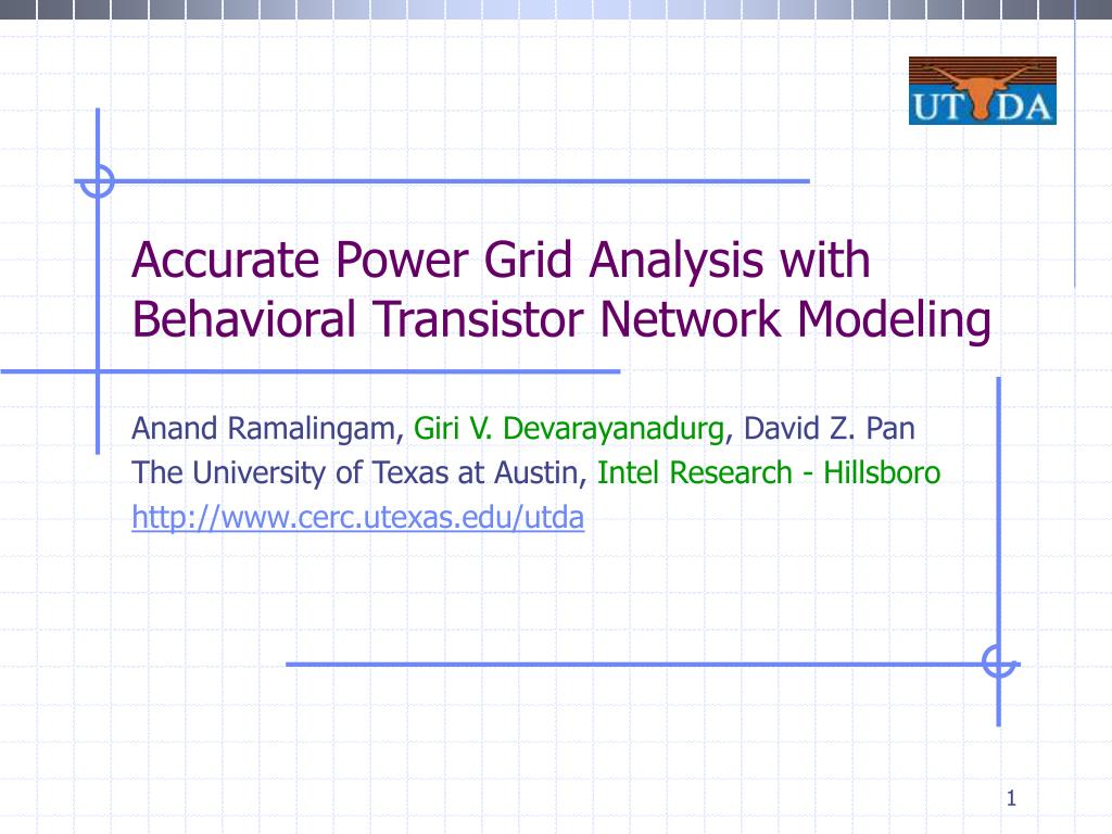 Ppt Accurate Power Grid Analysis With Behavioral Transistor Network Modeling Powerpoint