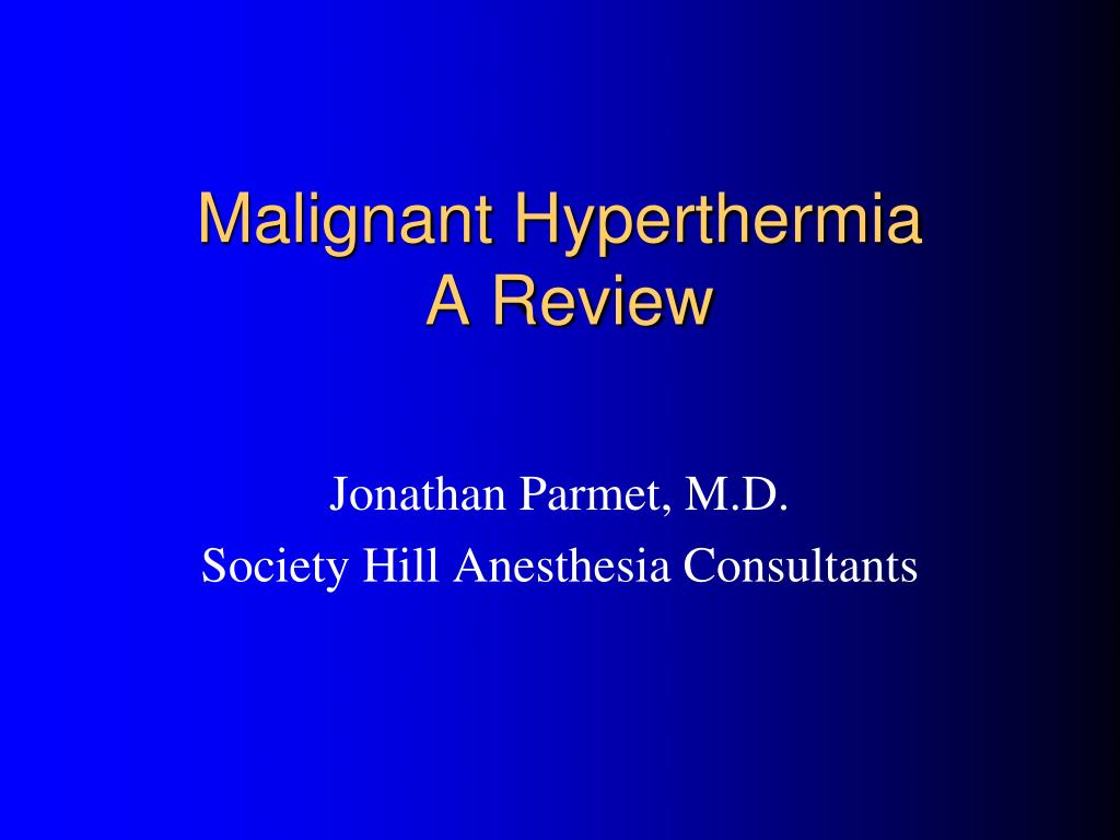 PPT - Malignant Hyperthermia A Review PowerPoint Presentation, free ...