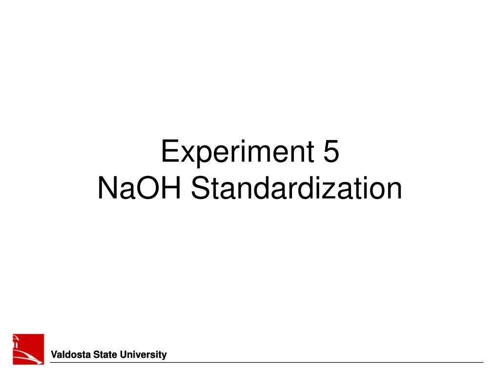 PPT - Experiment 5 NaOH Standardization PowerPoint Presentation, free ...