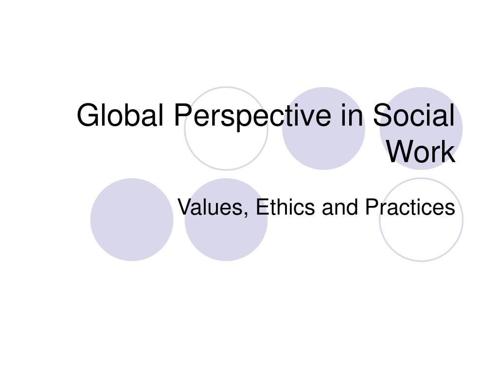 PPT - Global Perspective in Social Work PowerPoint Presentation, free ...
