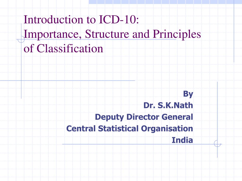 PPT - Introduction to ICD-10: Importance, Structure and Principles of ...