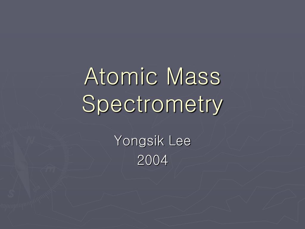 PPT - Atomic Mass Spectrometry PowerPoint Presentation, free download ...