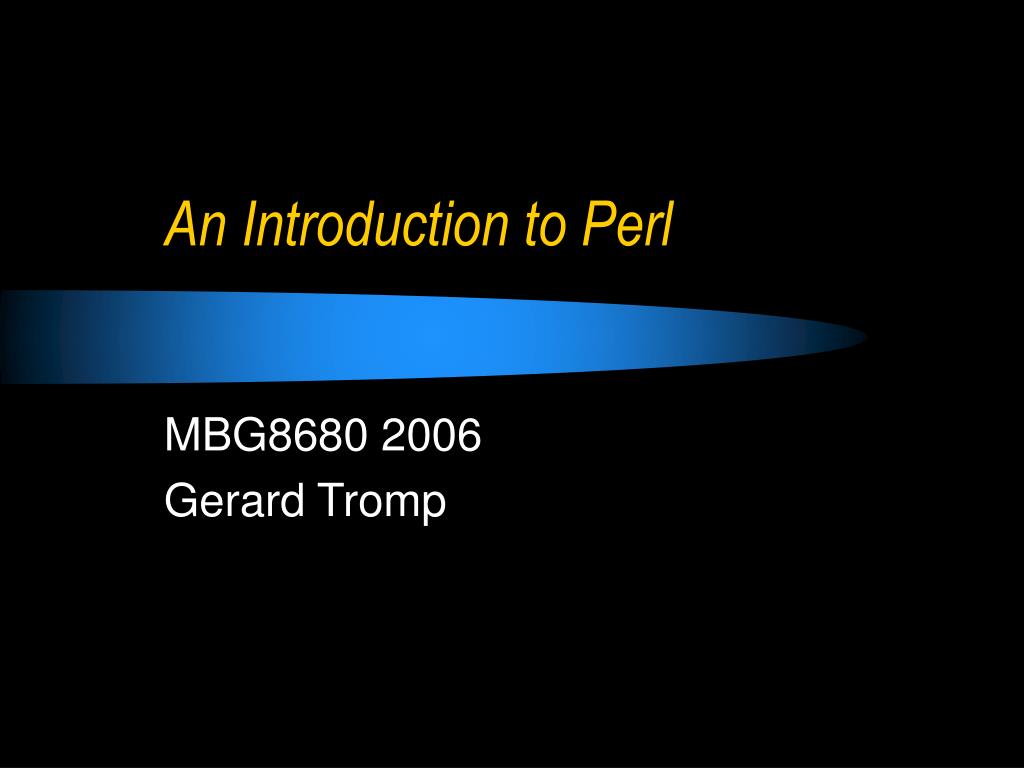 PPT - An Introduction to Perl PowerPoint Presentation, free download ...