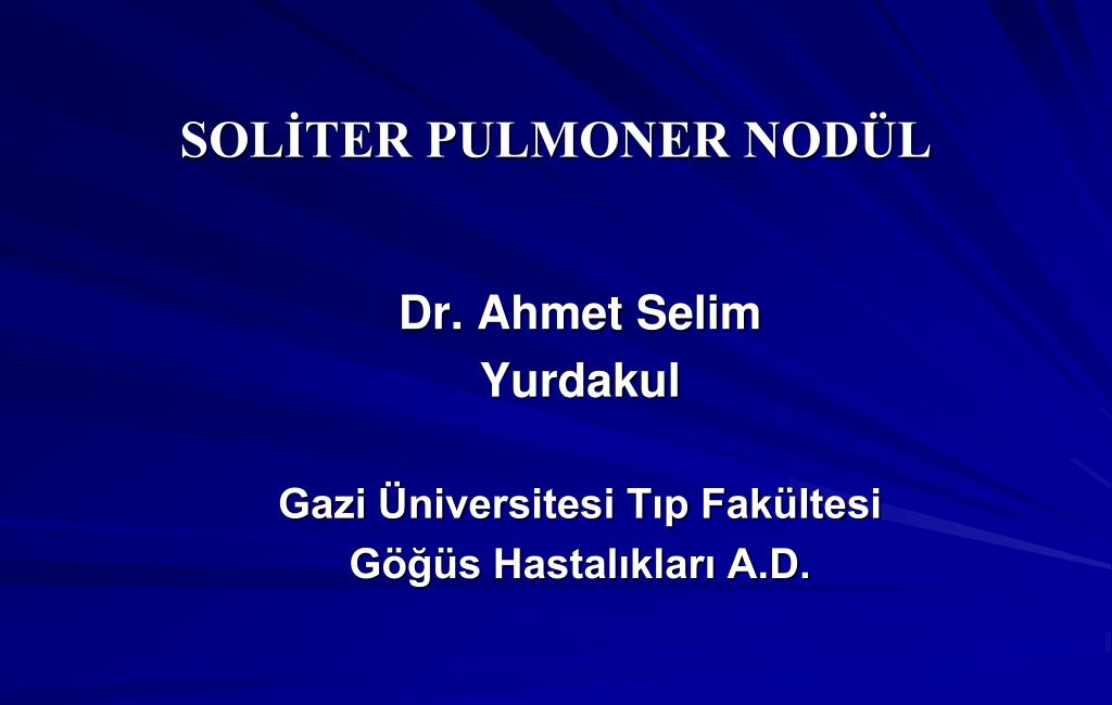 PPT - SOLİTER PULMONER NODÜL PowerPoint Presentation, free download ...