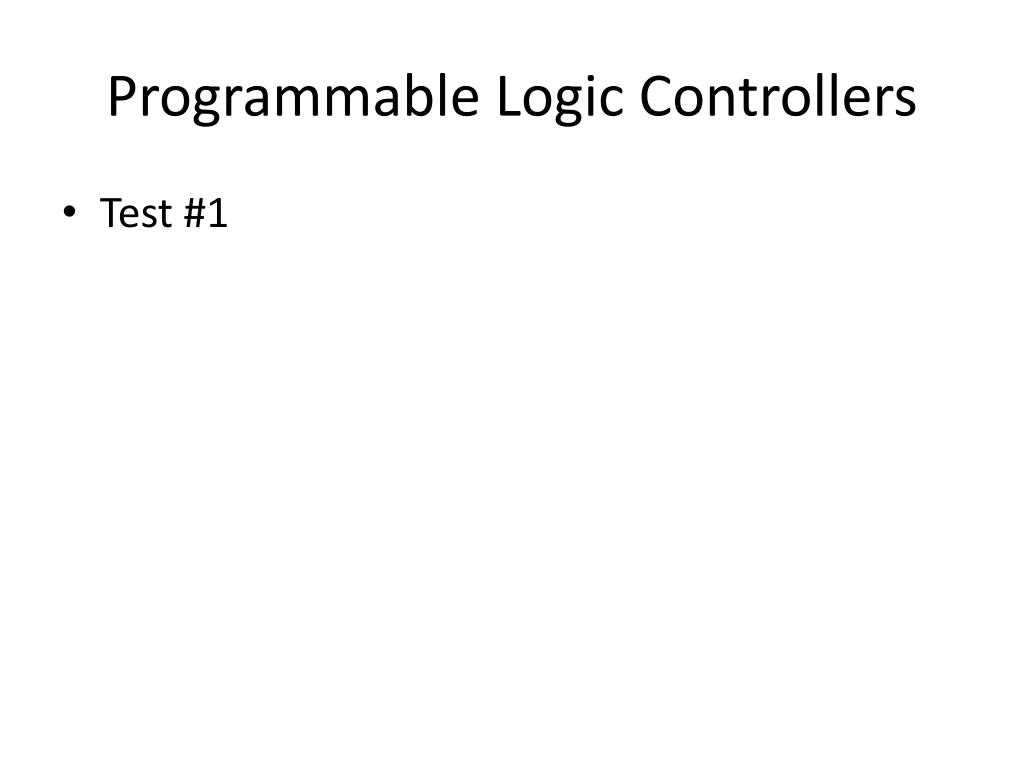 PPT - Programmable Logic Controllers PowerPoint Presentation, free ...