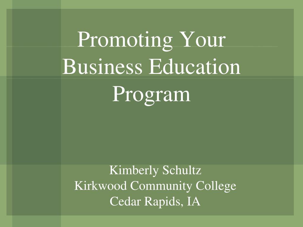 PPT - Promoting Your Business Education Program PowerPoint Presentation ...