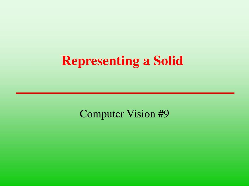 PPT - Representing a Solid PowerPoint Presentation, free download - ID ...