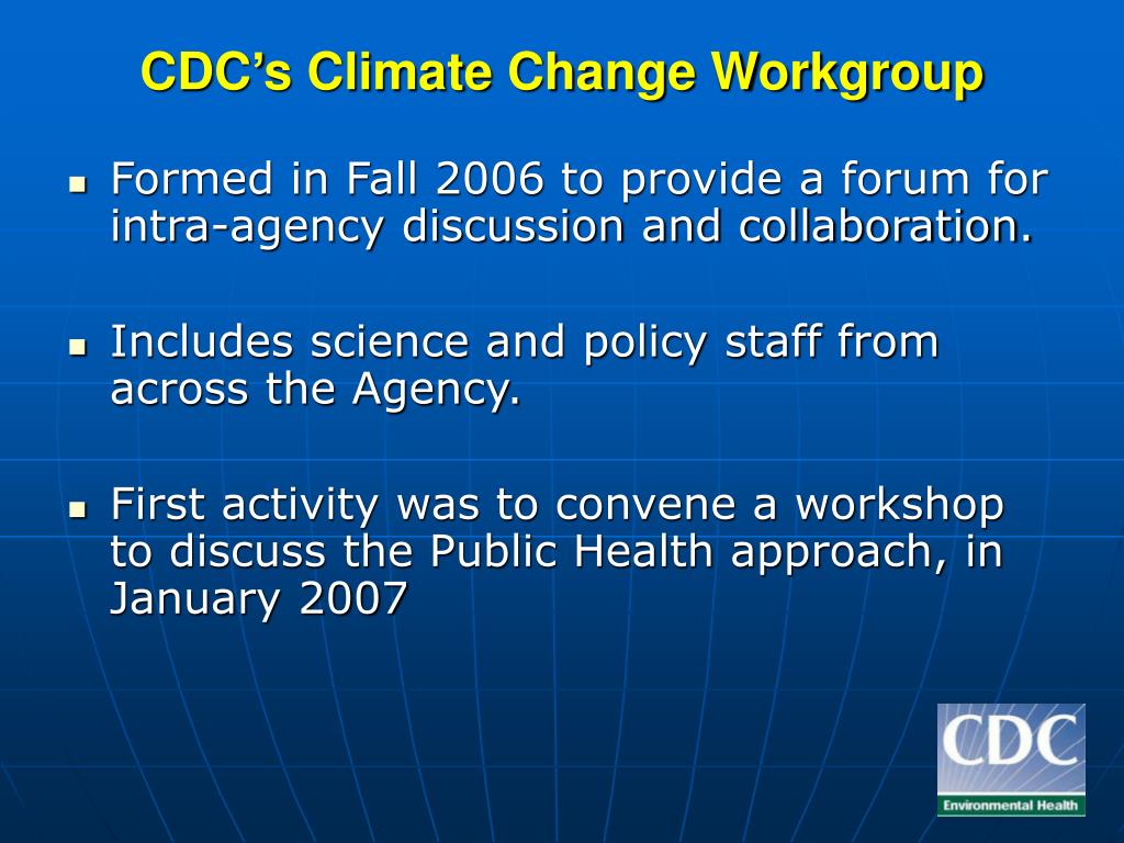 PPT - CDC's Climate Change Workgroup: Advancing Public Health Responses ...