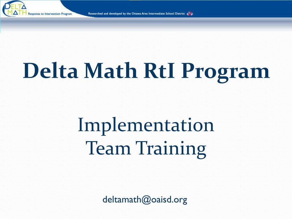 PPT - Delta Math RtI Program Implementation Team Training PowerPoint ...