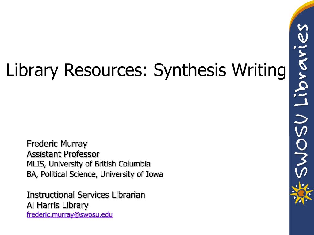 PPT - Library Resources: Synthesis Writing PowerPoint Presentation ...