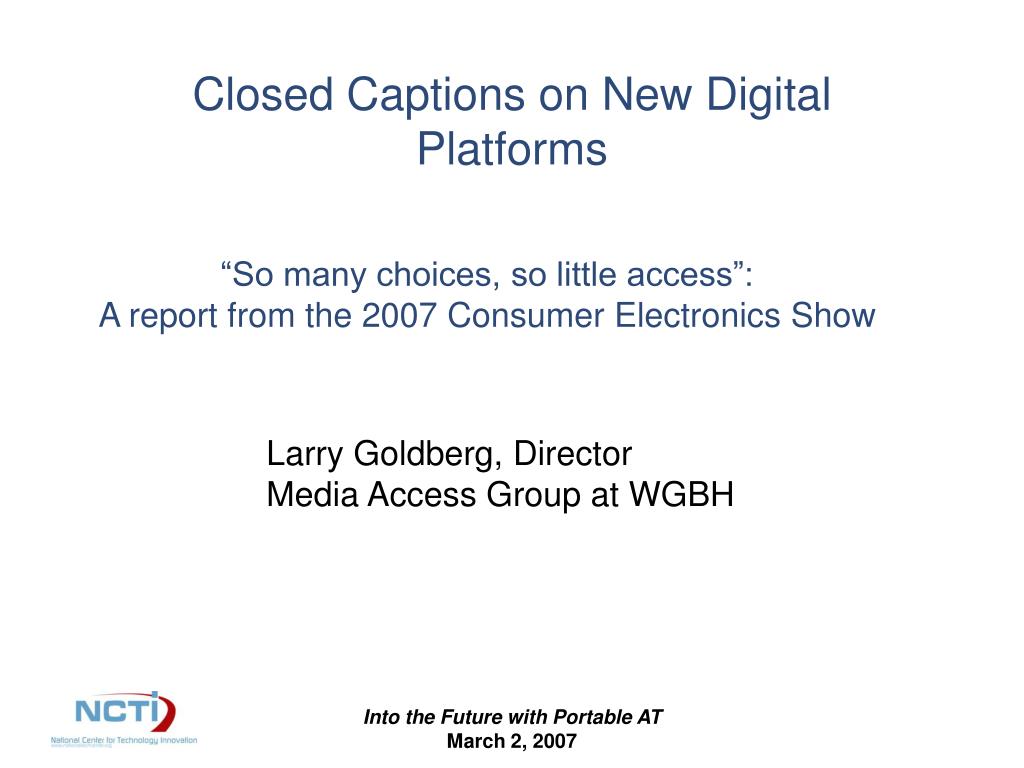 PPT - Closed Captions on New Digital Platforms PowerPoint Presentation ...