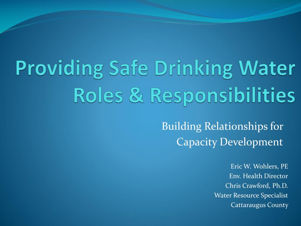 PPT - Providing Safe Drinking Water Roles & Responsibilities PowerPoint ...