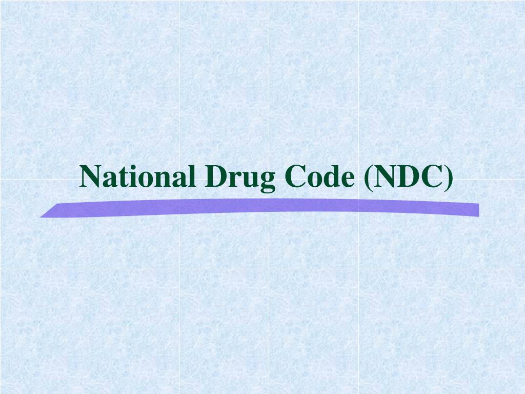 PPT - National Drug Code (NDC) PowerPoint Presentation, free download ...