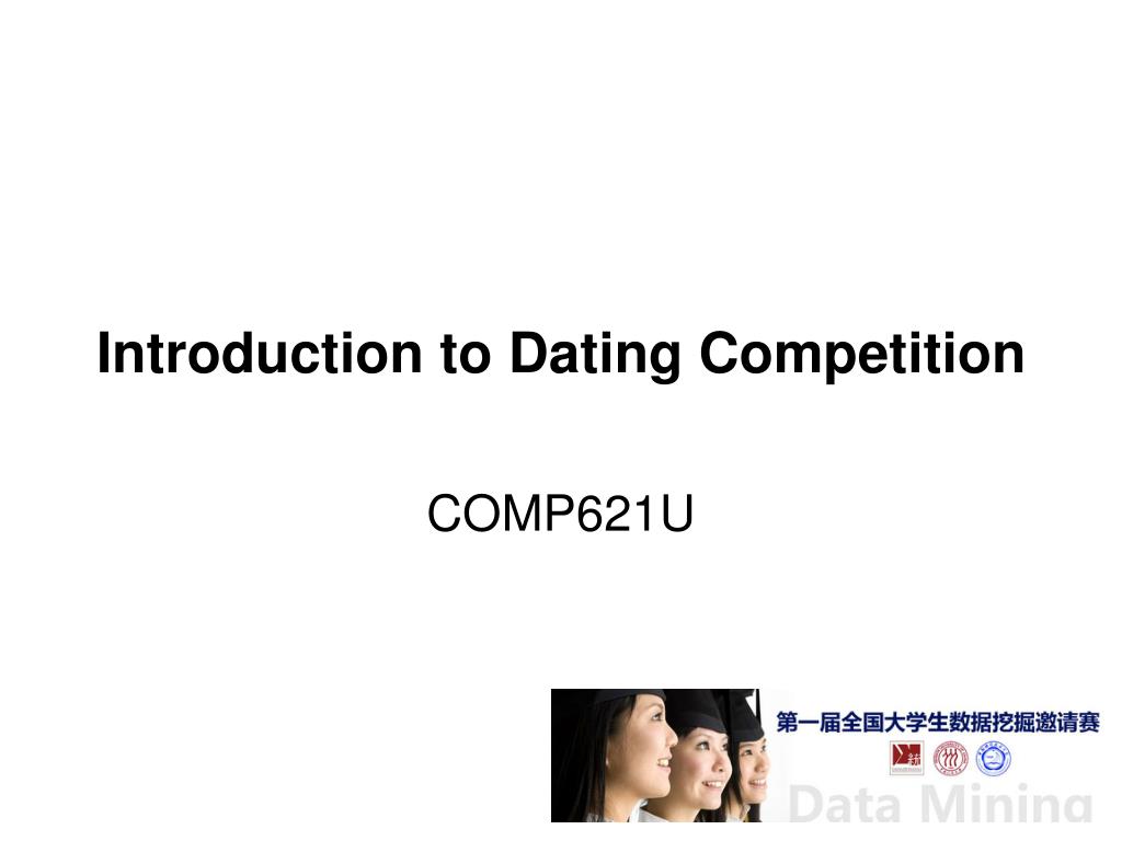 PPT - Introduction to Dating Competition PowerPoint Presentation, free ...
