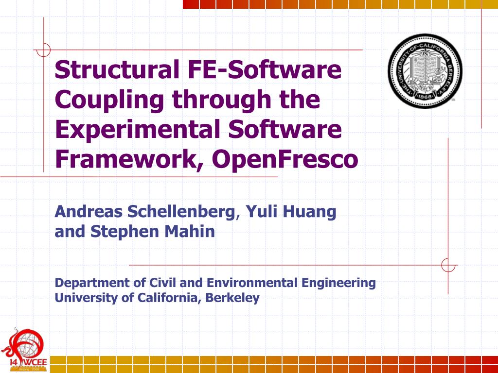 PPT - Structural FE-Software Coupling through the Experimental Software Framework, OpenFresco ...