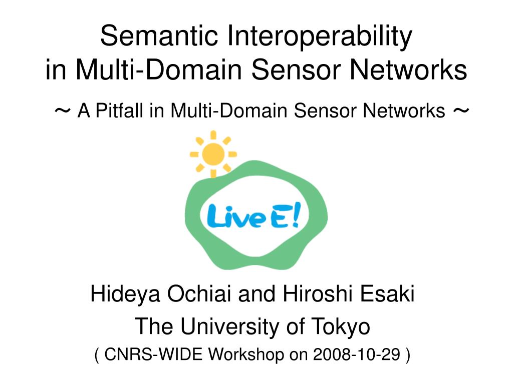PPT - Semantic Interoperability in Multi-Domain Sensor Networks ...