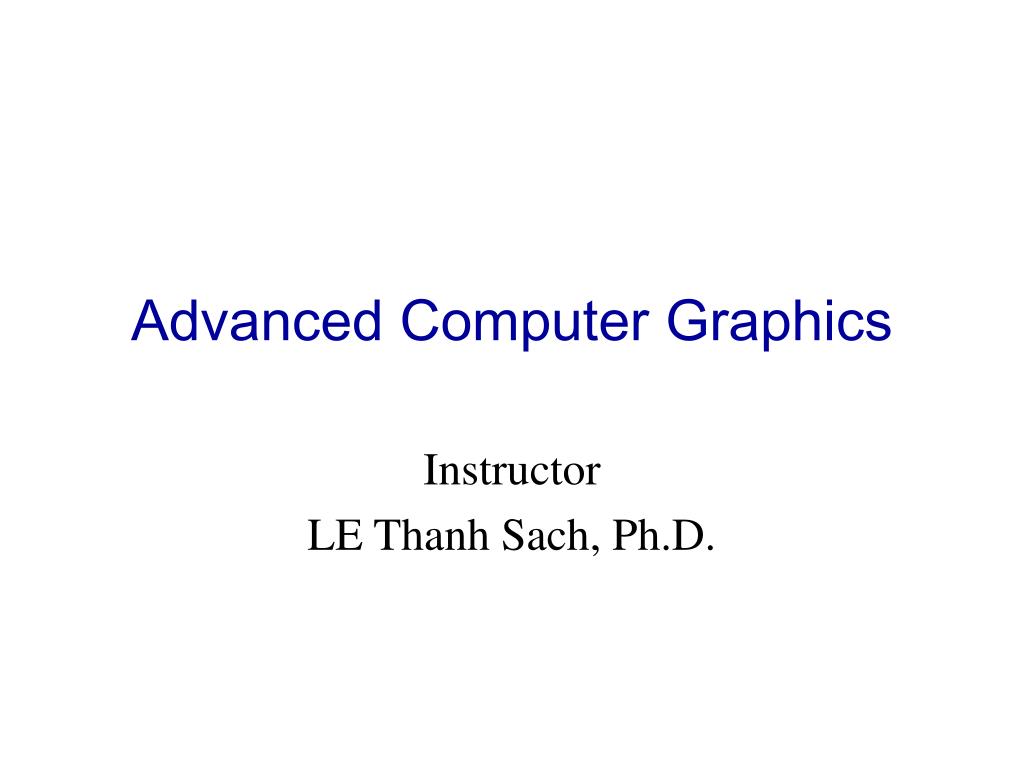 PPT - Advanced Computer Graphics PowerPoint Presentation, free download ...