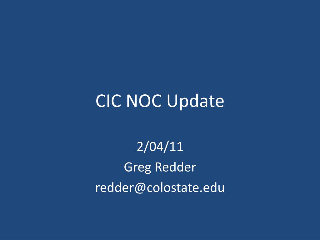 PPT - CIC NOC Update PowerPoint Presentation, free download - ID:4424413