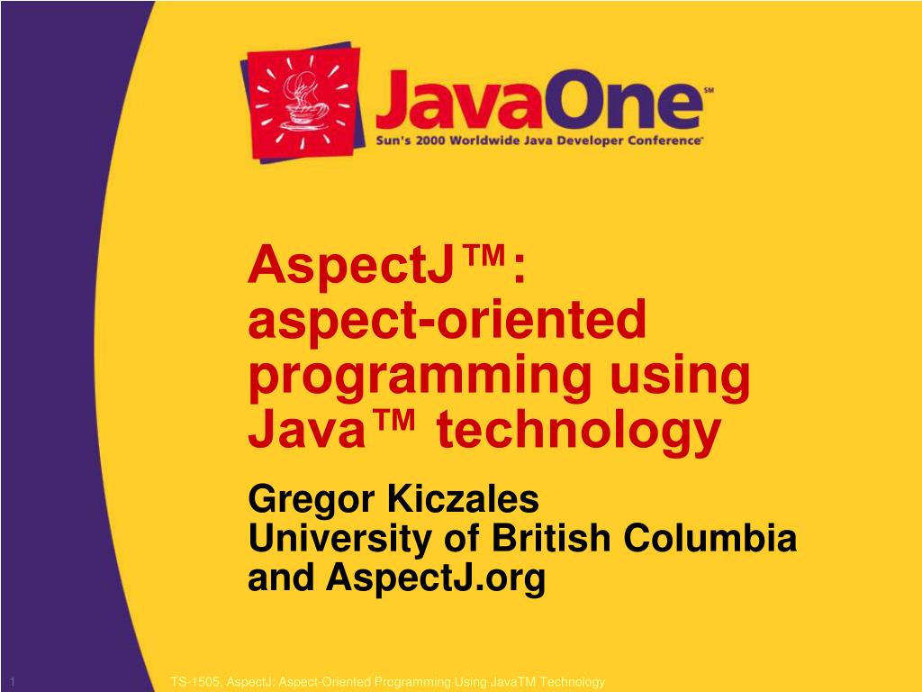 PPT - AspectJ™: aspect-oriented programming using Java™ technology PowerPoint Presentation - ID ...