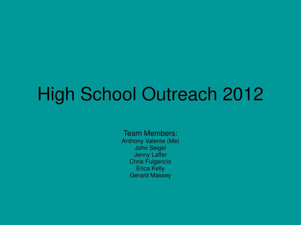 PPT - High School Outreach 2012 PowerPoint Presentation, free download ...