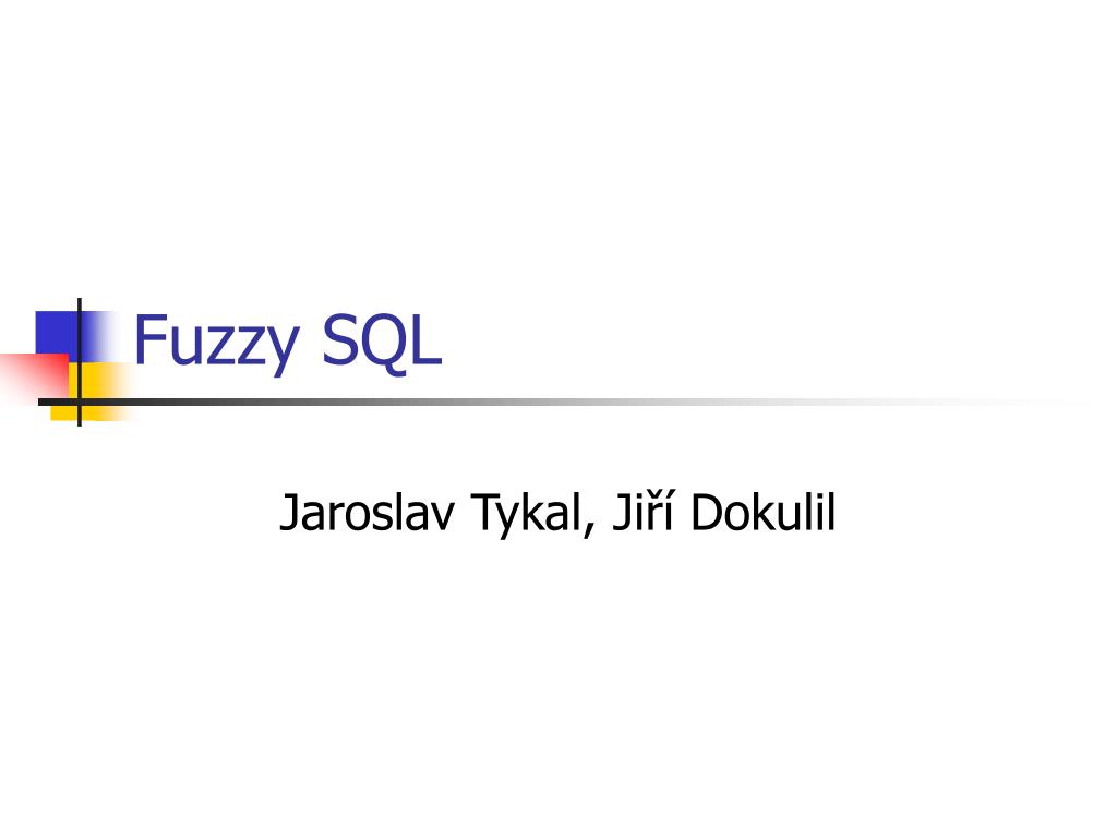 PPT - Fuzzy SQL PowerPoint Presentation, free download - ID:4426614