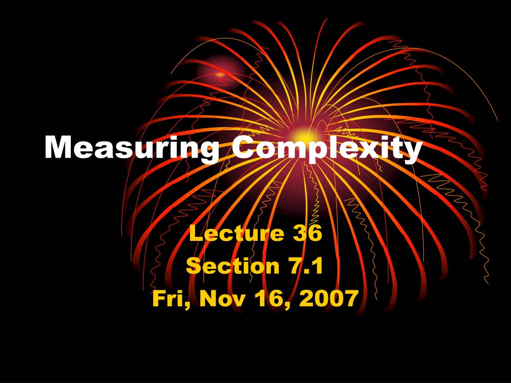 PPT - Measuring Complexity PowerPoint Presentation, free download - ID:4428334