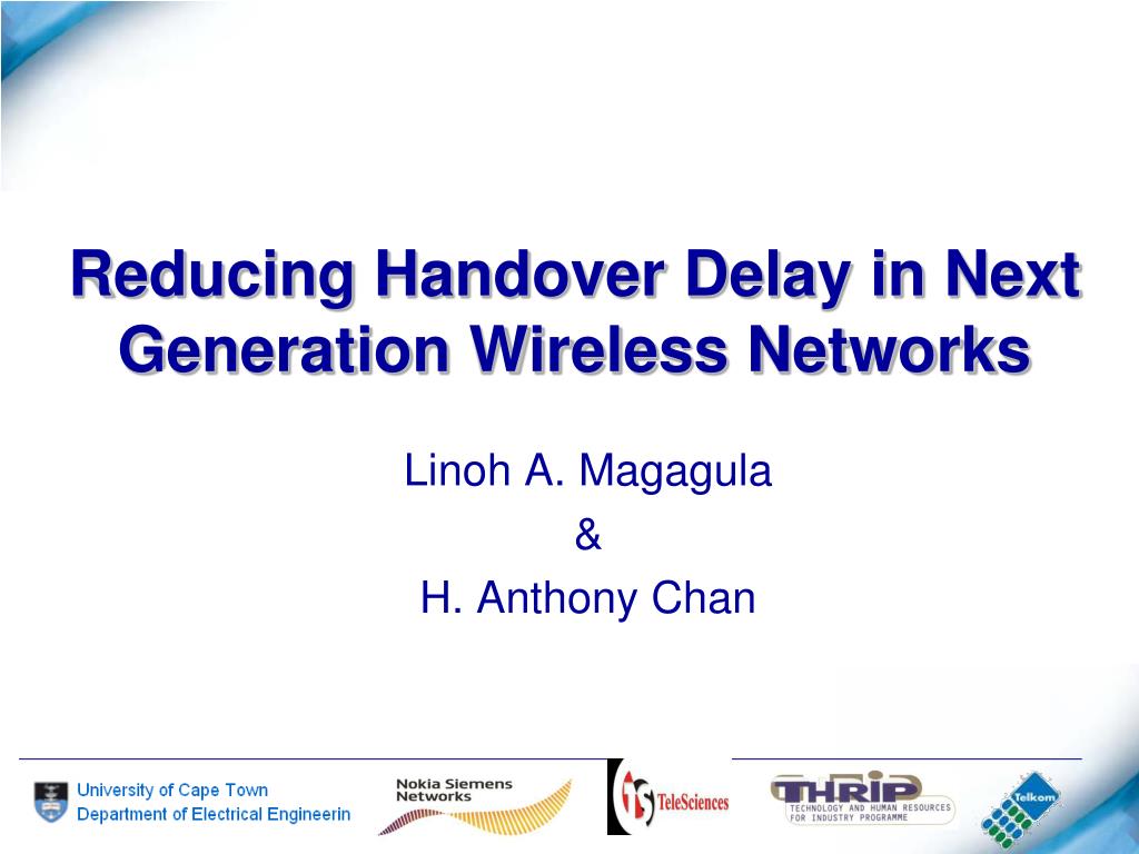 PPT - Reducing Handover Delay in Next Generation Wireless Networks ...