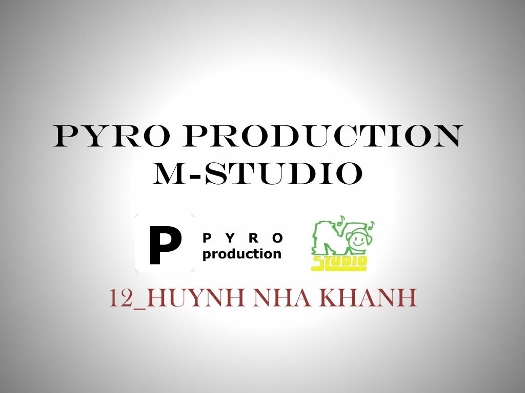 PPT - PYRO PRODUCTION M-STUDIO PowerPoint Presentation, free download ...
