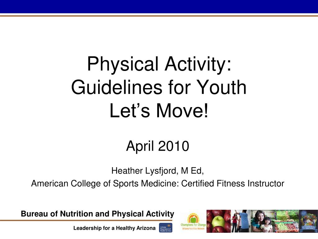 PPT - Physical Activity: Guidelines for Youth Let’s Move! PowerPoint ...