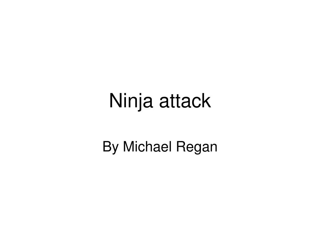 PPT - Ninja attack PowerPoint Presentation, free download - ID:4437256
