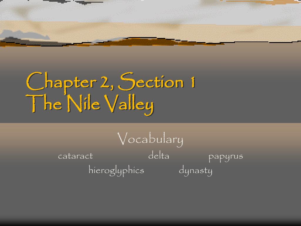 PPT - Chapter 2, Section 1 The Nile Valley PowerPoint Presentation ...